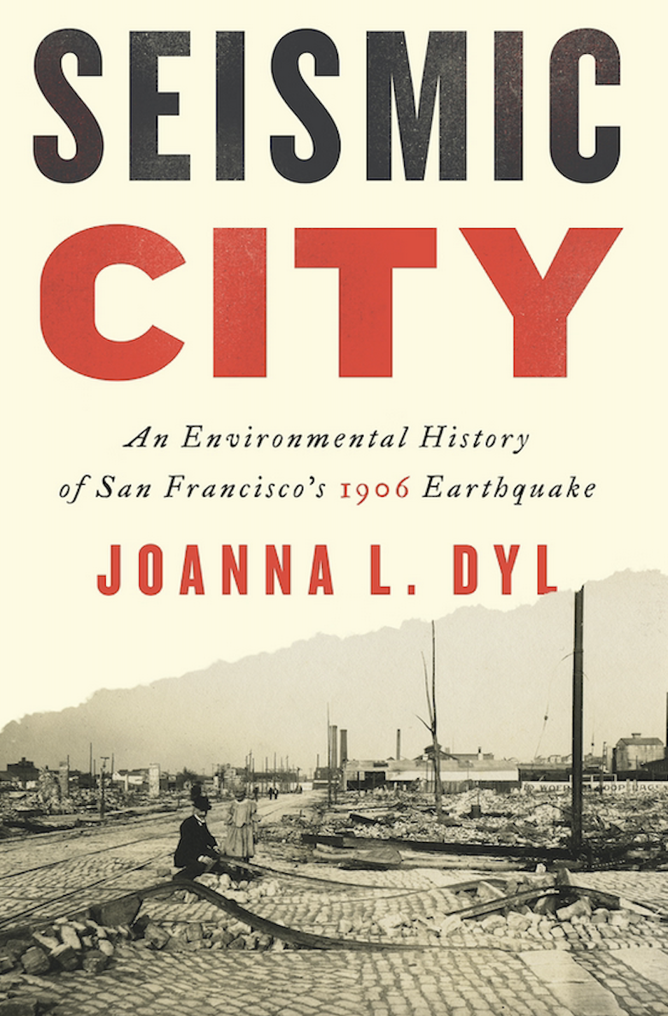 The hidden political history of SF's 1906 earthquake and fire—and what ...